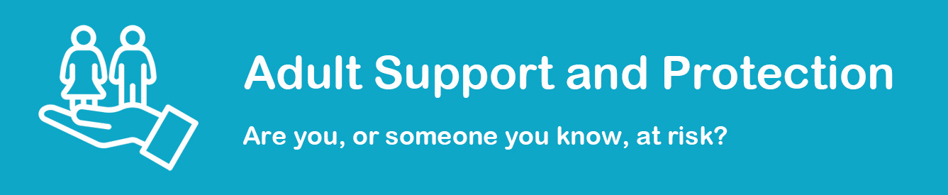 Adult Support and Protection - NHS Western Isles | Serving the Outer ...